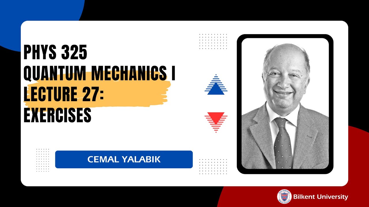 Phys 325 Quantum Mechanics I - Lecture 27: Exercises - YouTube