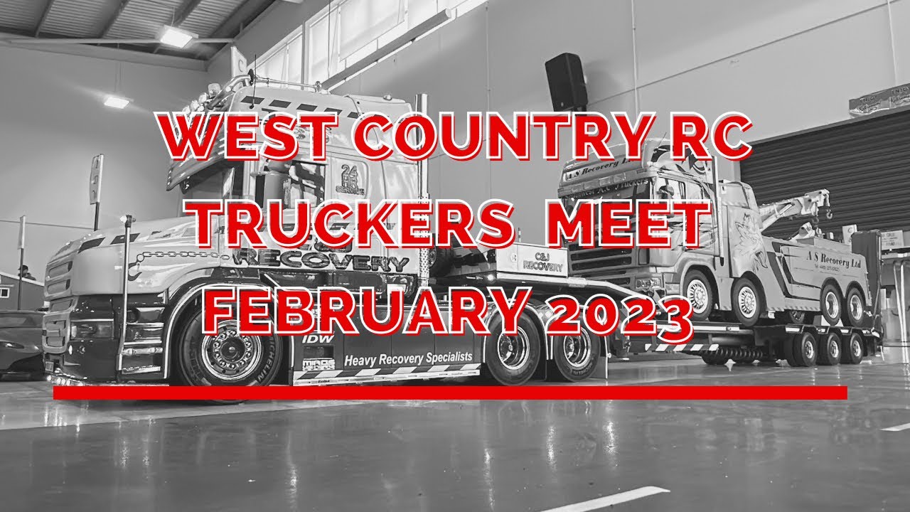 West Country RC Truckers Club Meet February 2023 | 1/14 Scale Trucks ...