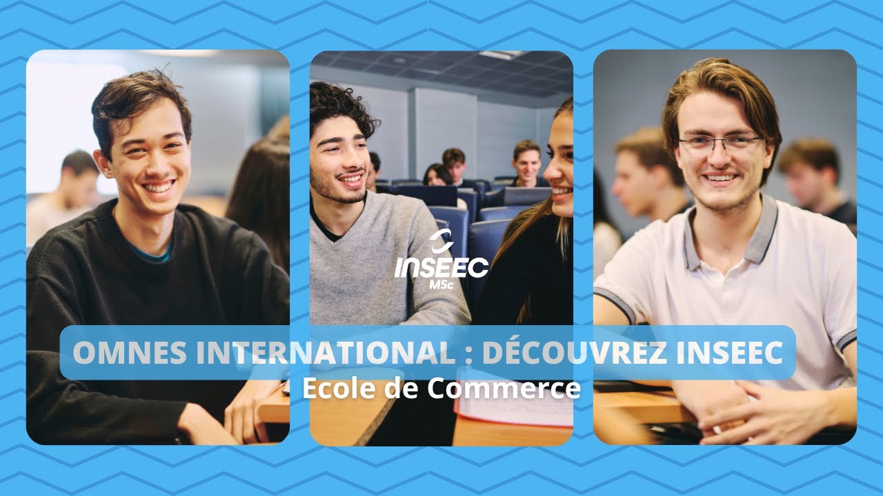Omnes International - Découvrez l'INSEEC MSc : Ecole de Commerce - YouTube