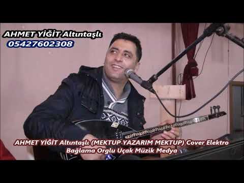 AHMET YİĞİT Altıntaşlı MEKTUP YAZARIM MEKTUP Cover Elektro Bağlama Orglu Uçak Müzik Medya 06