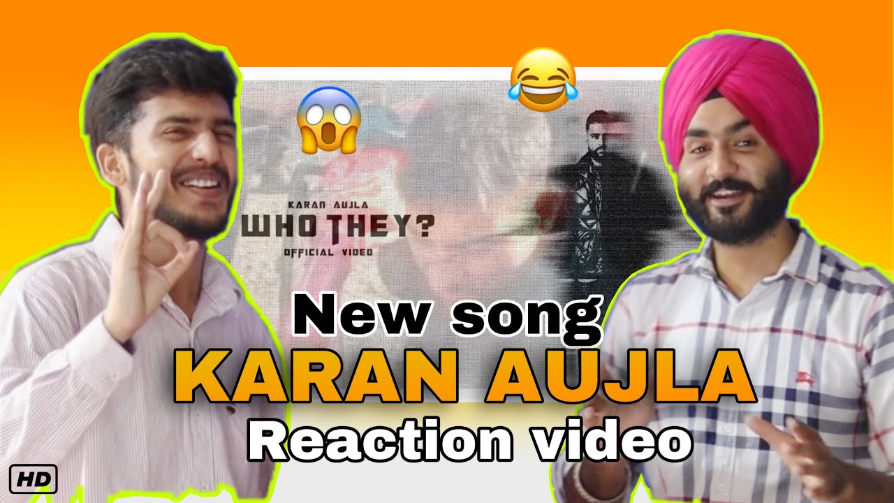 WHO THEY? (Music Video) Karan Aujla | Yeah Proof | Reaction video on ...