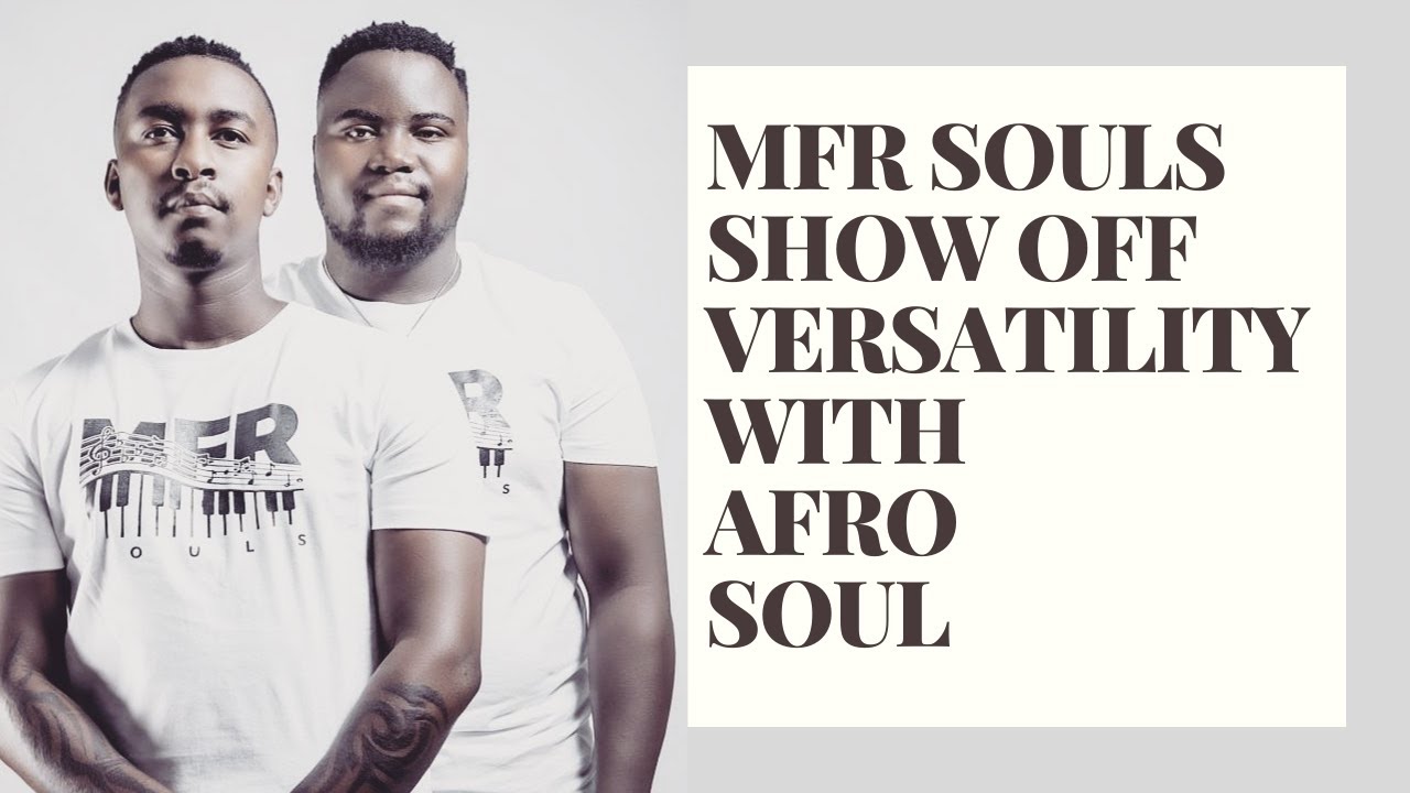 MFR Souls show off versatility with Afro Soul - YouTube