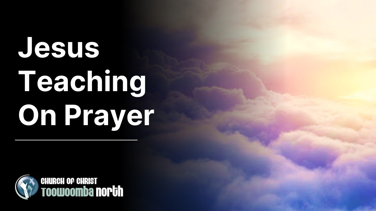 Jesus Teaching On Prayer - 24 May 2020 - YouTube