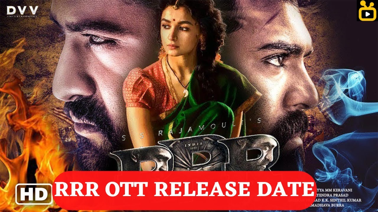 RRR OTT Release Date, RRR Movie OTT Release Date, Netflix, Zee5 ...