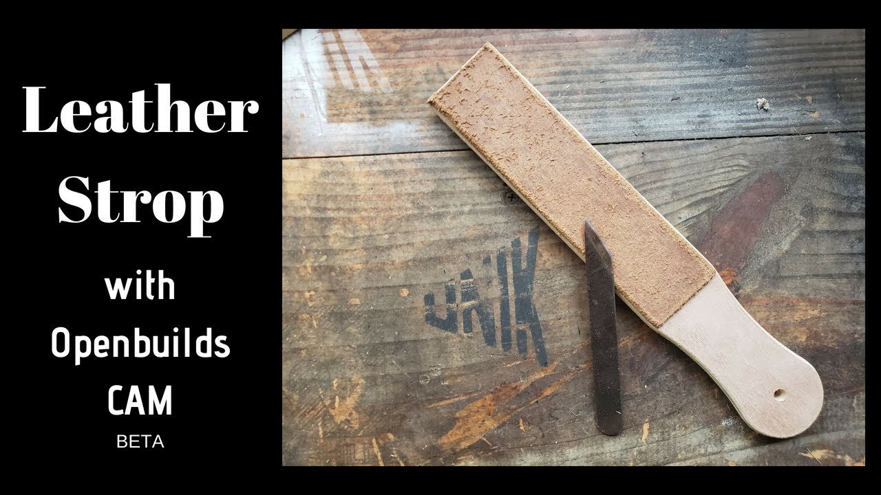 Making a Leather Strop | Openbuilds CAM | CNC | Sphinx - YouTube