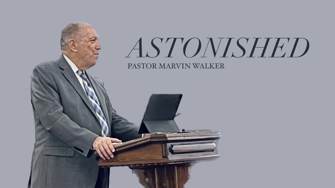 Pastor Marvin Walker - ASTONISHED! - YouTube