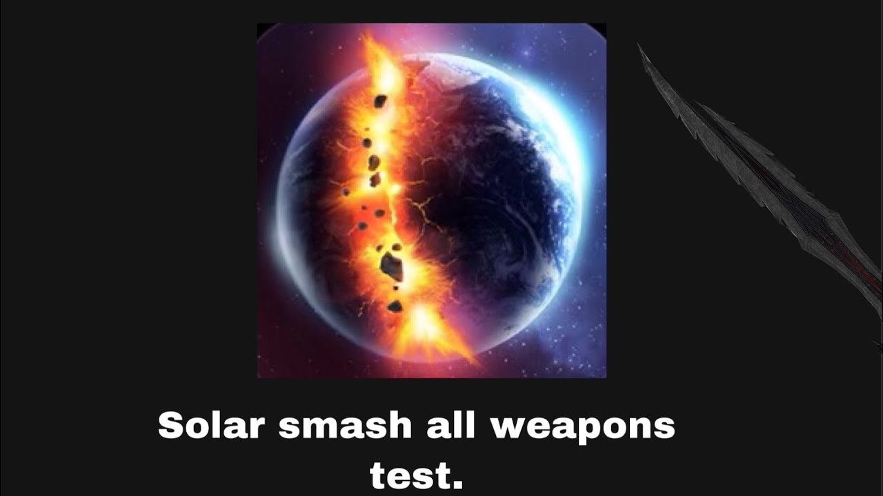 Solar smash all weapons test - YouTube