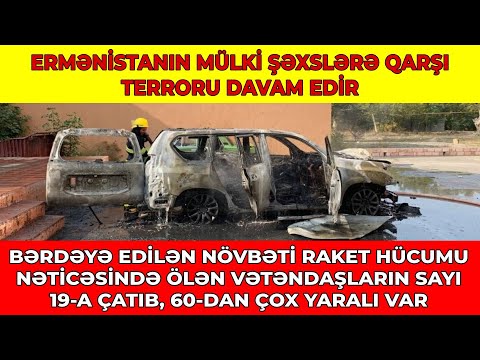 SONDƏQİQƏ!  BƏRDƏDƏ ÖLƏNLƏRİN SAYI 19-A ÇATIB, 60 NƏFƏR YARALANIB -  VİDEO