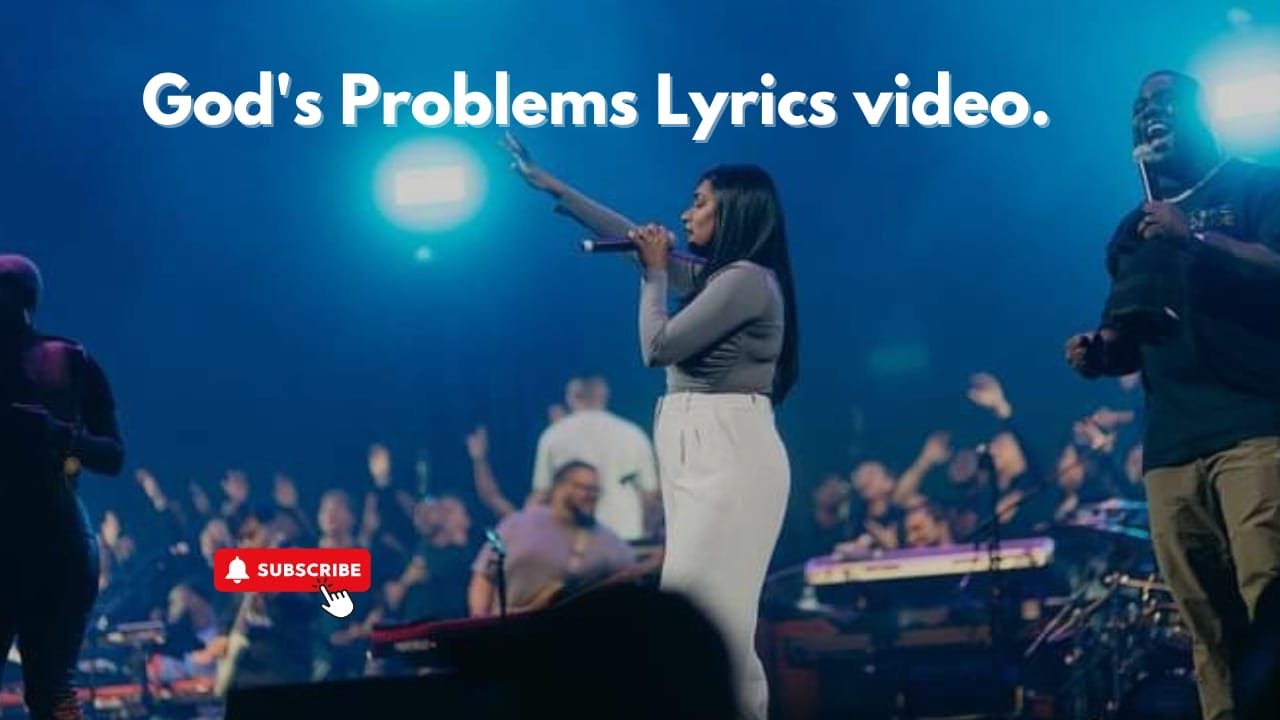God Problems Lyrics | Maverick City Music feat Chandler Moore & Naomi Raine - YouTube