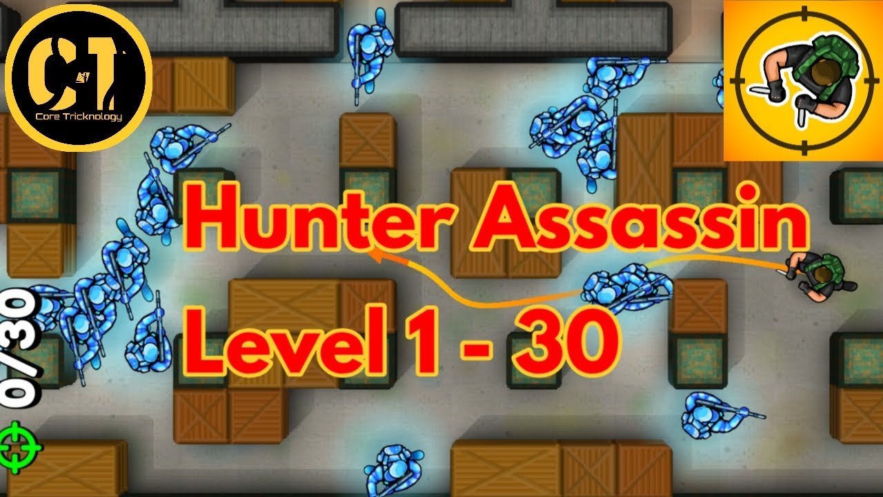 HUNTER ASSASSIN | Walkthrough Gameplay Part 1 - LEVELS 01-30 | Core ...