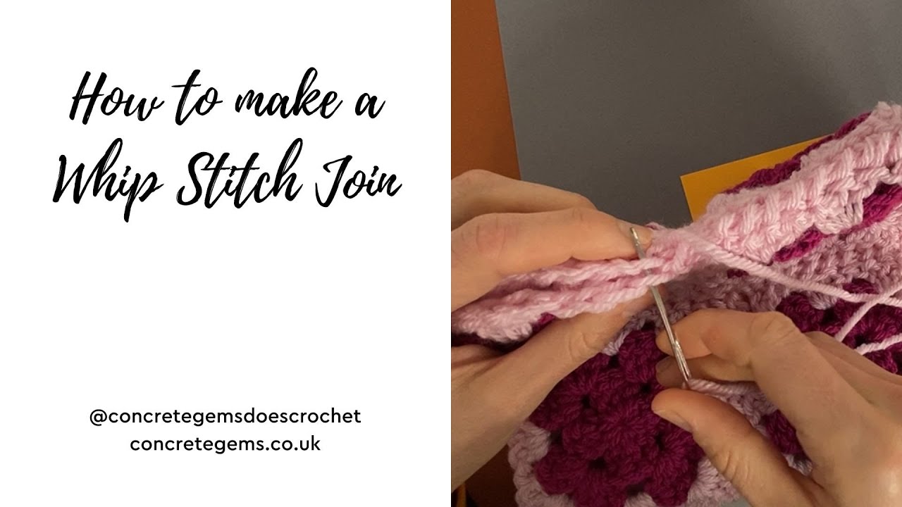 Whip Stitch Tutorial - to Join Crochet Granny Squares Together Quickly and Easily - YouTube