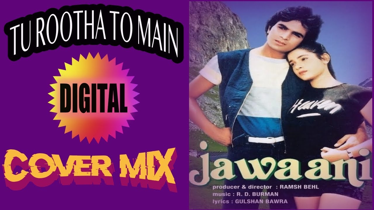 Tu Rootha To Main Ro Dungi, Jawaani 1984, Cover Song, Muzik Masti - YouTube