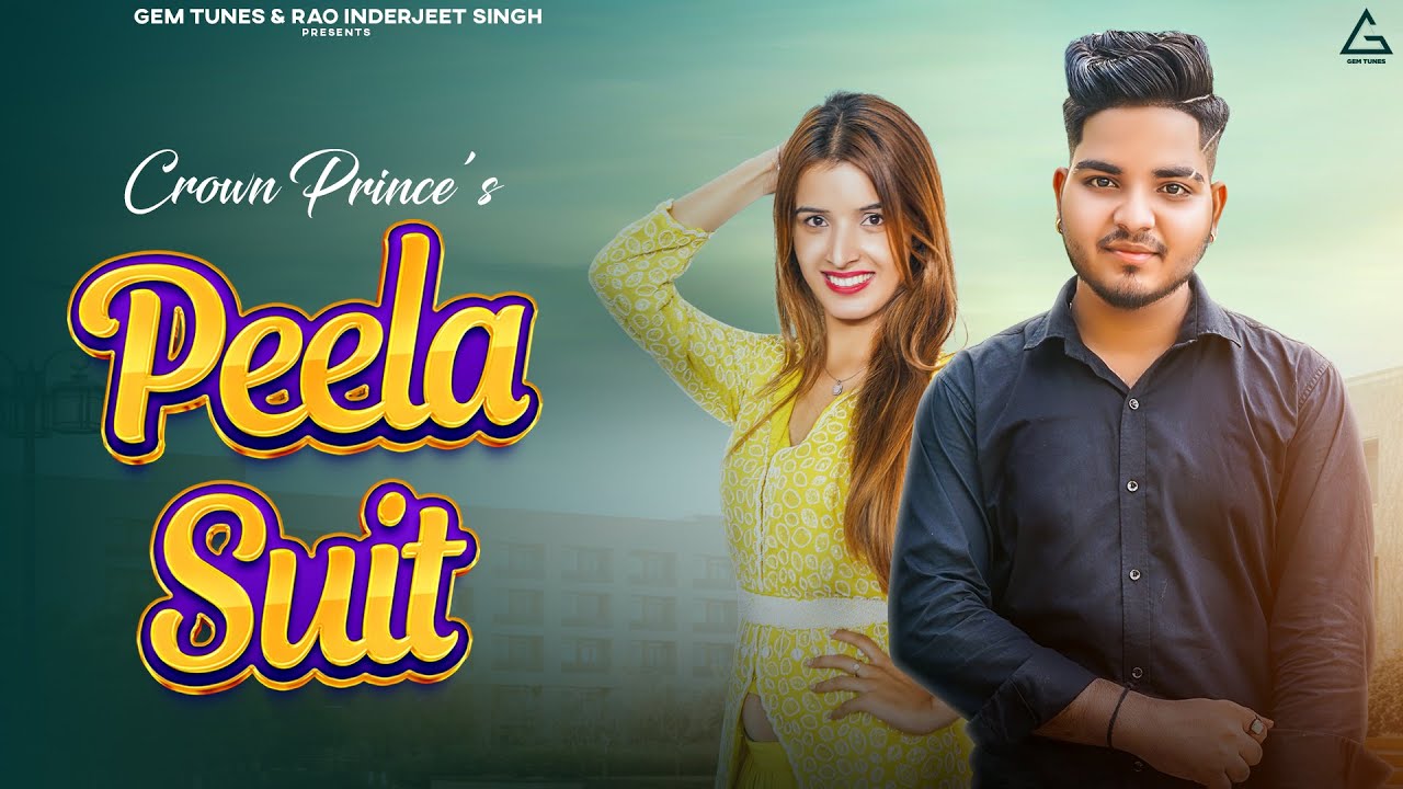 Peela Suit (Lyrical Video) : Crown Prince | Ghanu Music | Haryanvi Song ...