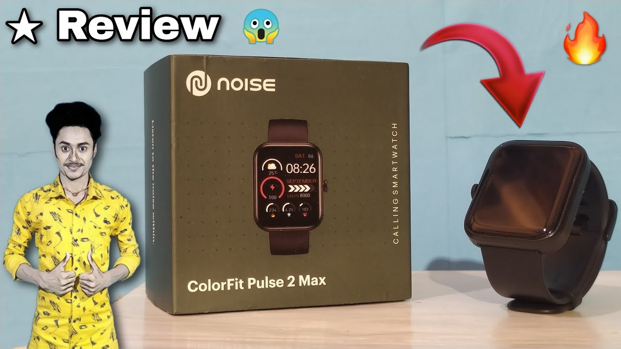 Noise ColorFit Pulse 2 Max || Unboxing & Review || 1.85 in Display 🔥🔥🔥 ...