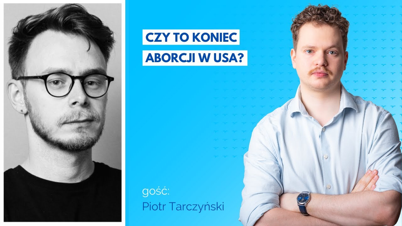 Czy to koniec aborcji w USA? | Piotr Tarczyński - YouTube