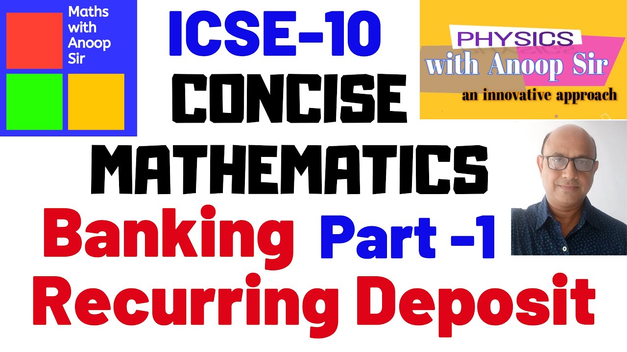 ICSE -10 Mathematics...BANKING...Recurring Deposit...PART-1 - YouTube