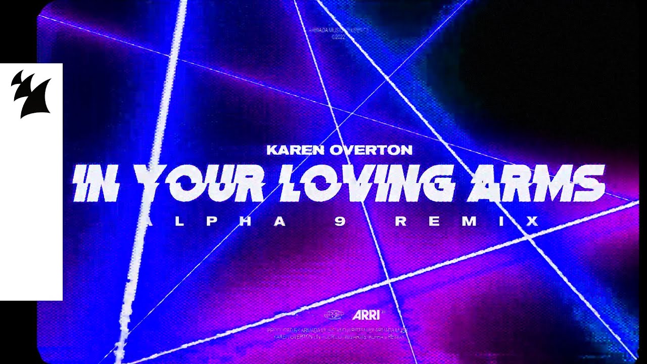 Karen Overton - Your Loving Arms (ALPHA 9 Remix) [Official Lyric Video ...