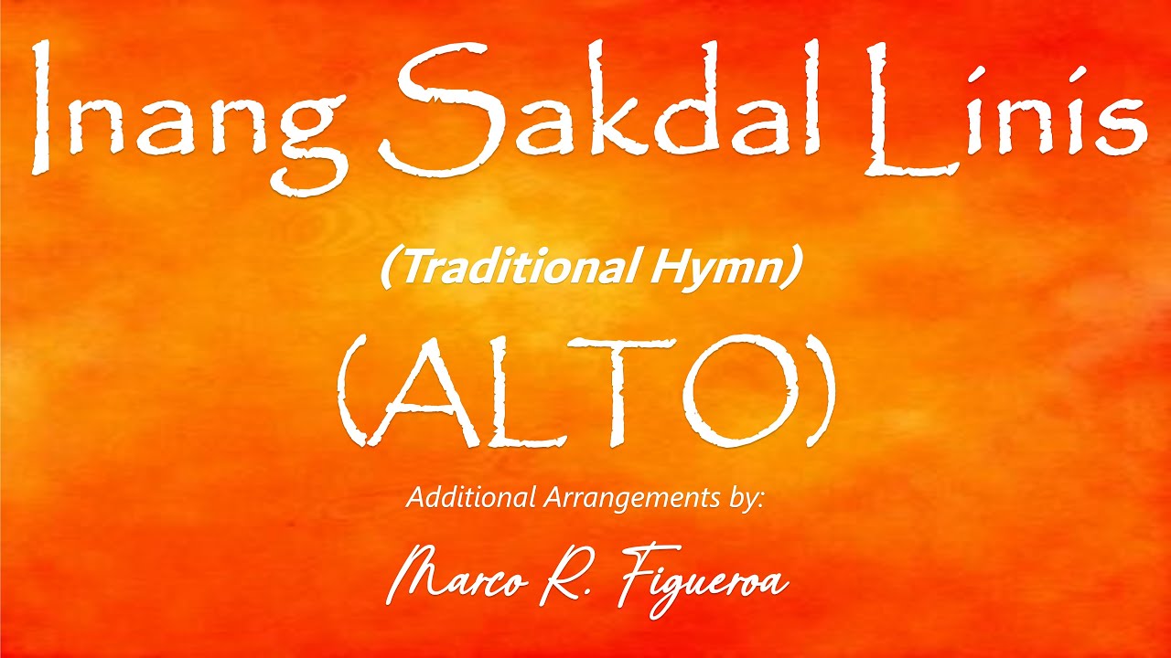 INANG SAKDAL LINIS (Traditional Hymn)® ~ ֍ ALTO - YouTube