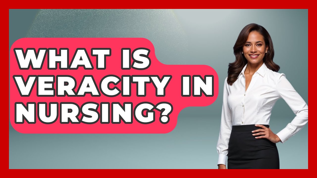 What Is Veracity In Nursing? - Nursing Knowledge Exchange - YouTube