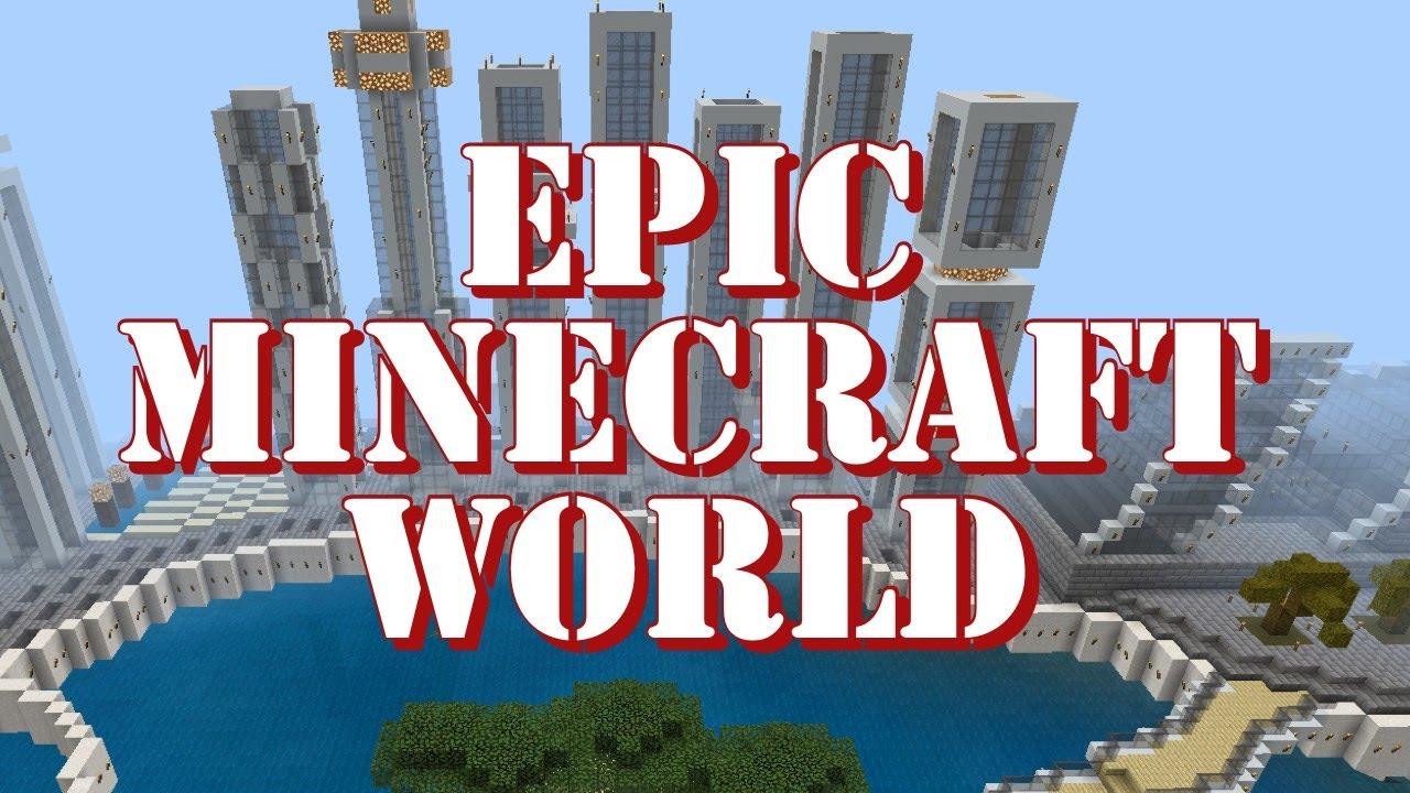 Epic Minecraft world! - YouTube