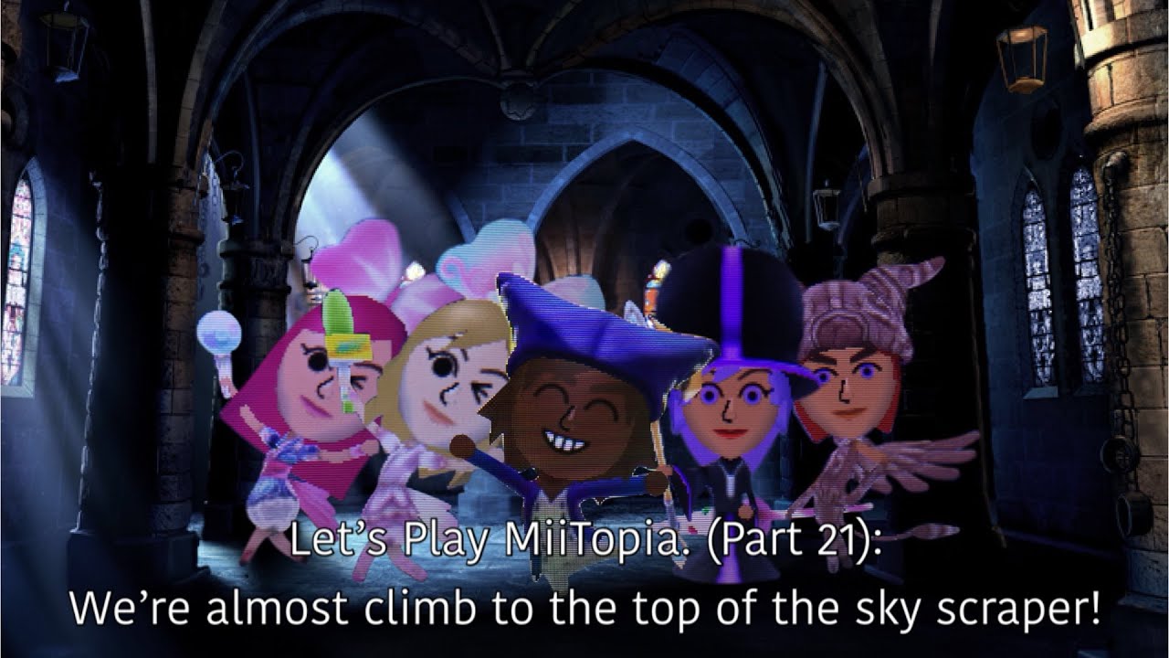 Let’s Play MiiTopia. (Part 21): We’re almost climb to the top of the ...
