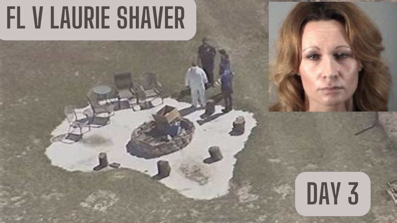 Laurie Shaver Trial Day 3 - YouTube