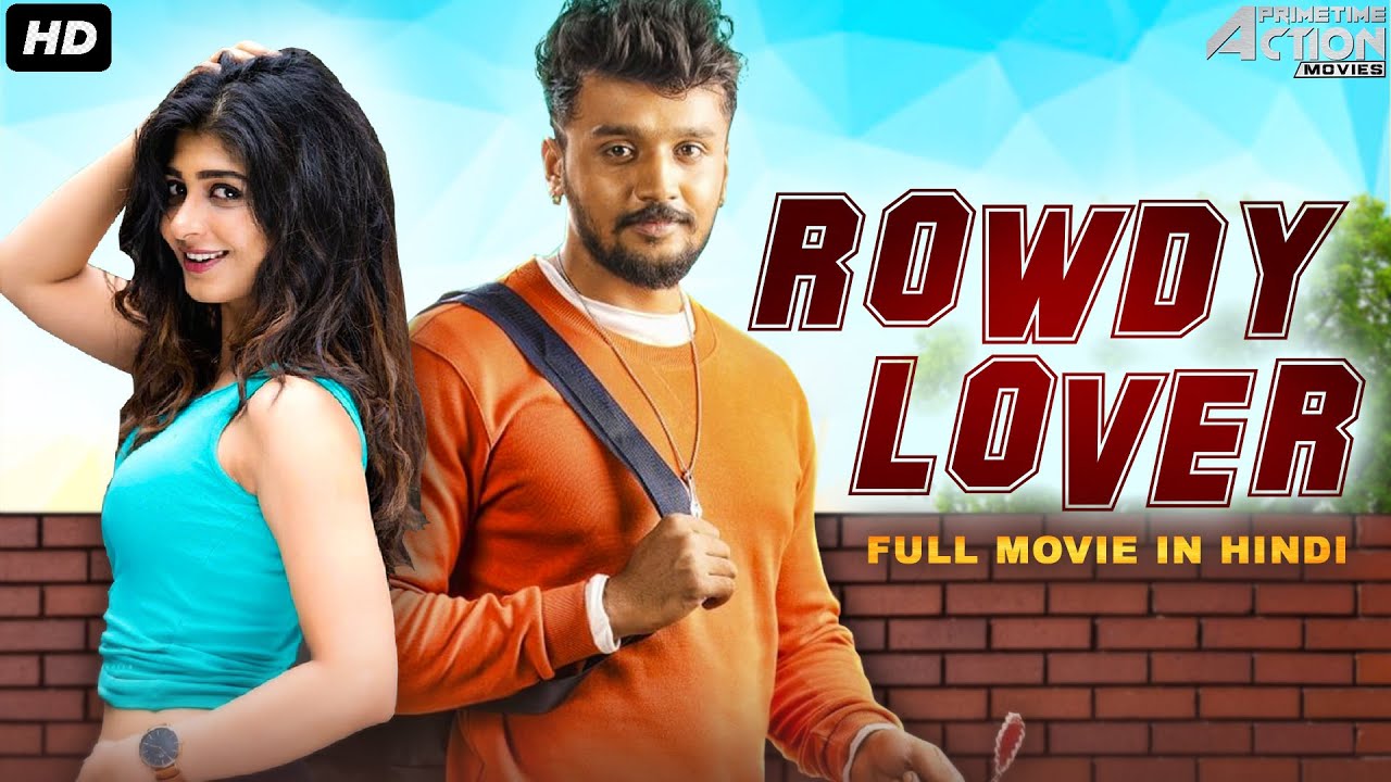 Aditi Prabhudeva's ROWDY LOVER - Hindi Dubbed Full Movie | Dhanveer ...