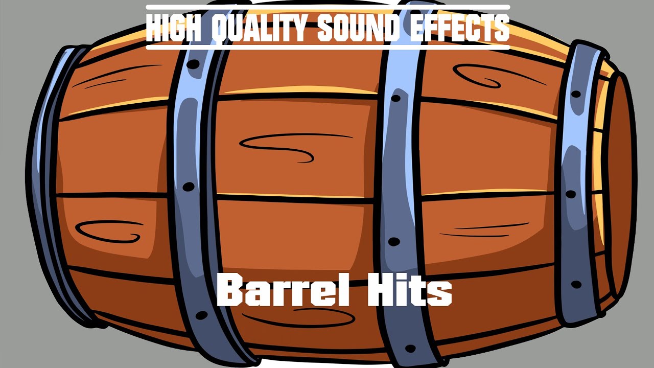 High Quality Sound Effects [Barrel Hits] - YouTube