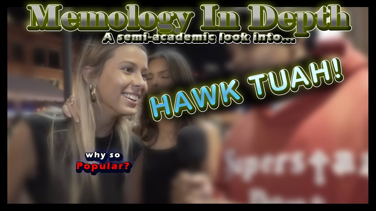 Hawk Tuah - Memology In Depth - YouTube