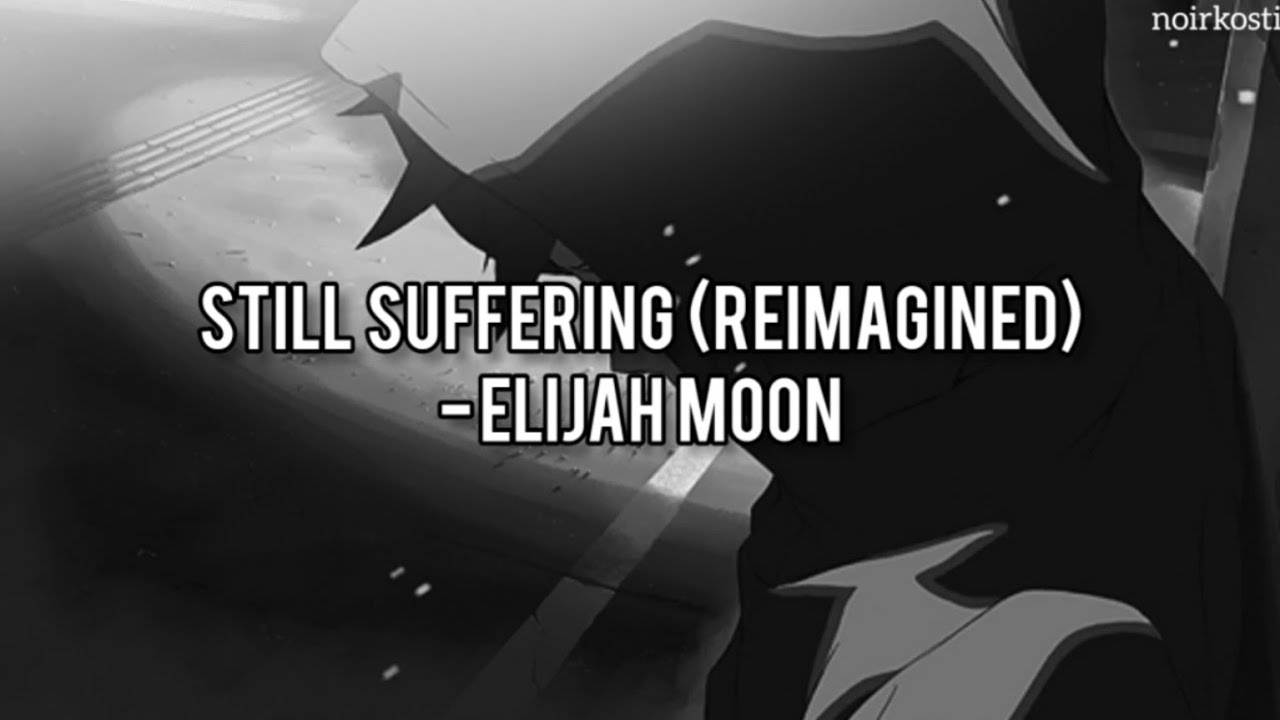 still suffering (elijah moon) - tradução/legendado - YouTube