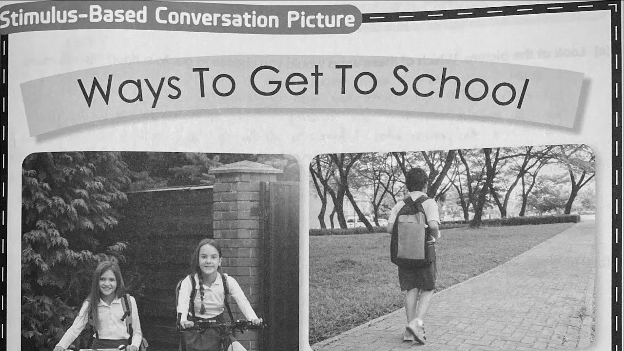 P3 English Oral Stimulus-Based Conversation Ways To Get To School - YouTube