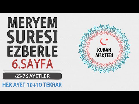 Meryem suresi 6.sayfa ezberle 10 tekrar+10 tekrar