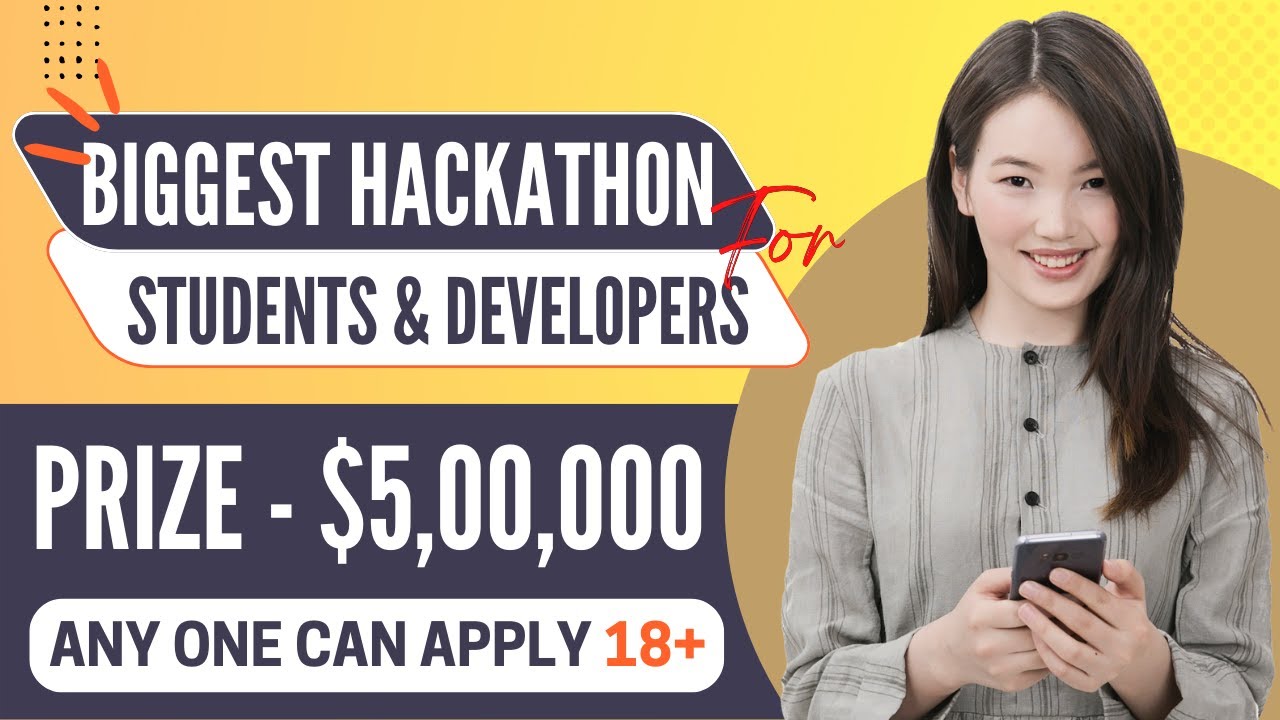 Biggest Hackathon For Students and Developers | Prizes up to $5,00,000 ...