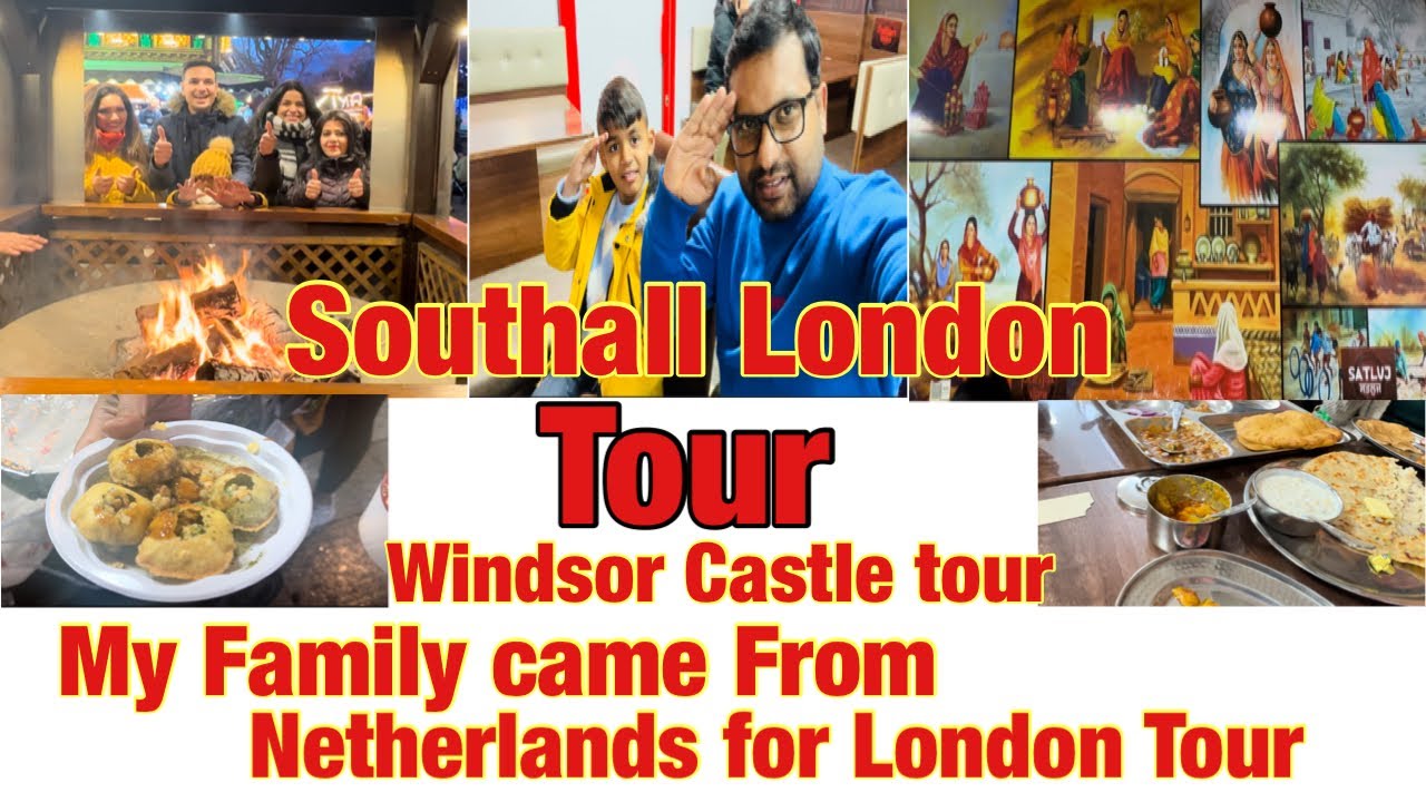 Southall London Tour|My Family came From Netherlands For London tour ...