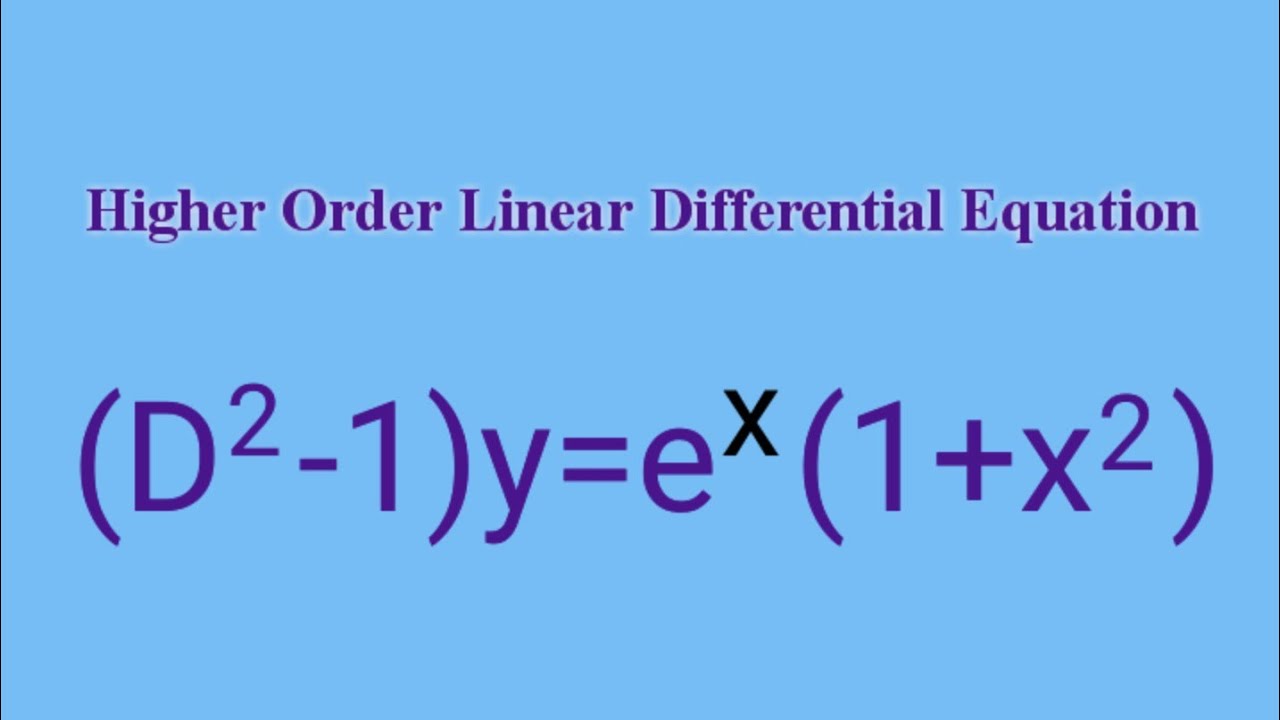 (D^2-1)y=e^x(1+x^2) #HigherOrderLinearDifferentialEquation L890 - YouTube