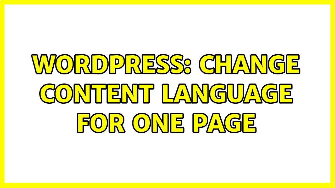 Wordpress Change Content Language For One Page YouTube Wordpress Change Content Language For One Page YouTube
