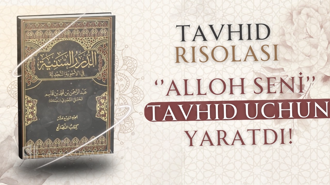 Alloh Seni Tavhid Uchun Yaratdi | 2-Dars Tavhid Risolasi Darslari|| Abu ...