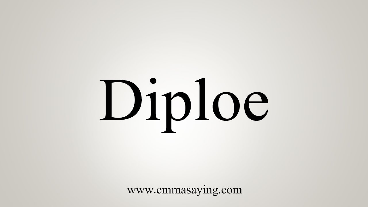 How To Say Diploe - YouTube