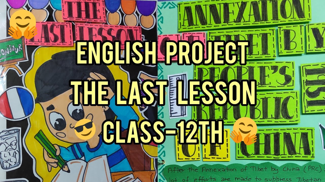 The last lesson | English Project | Class-12 | CBSE | Creative project ...