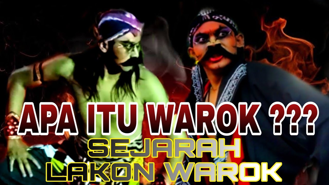 APA ITU WAROK ??? | SEJARAH LAKON WAROK - YouTube
