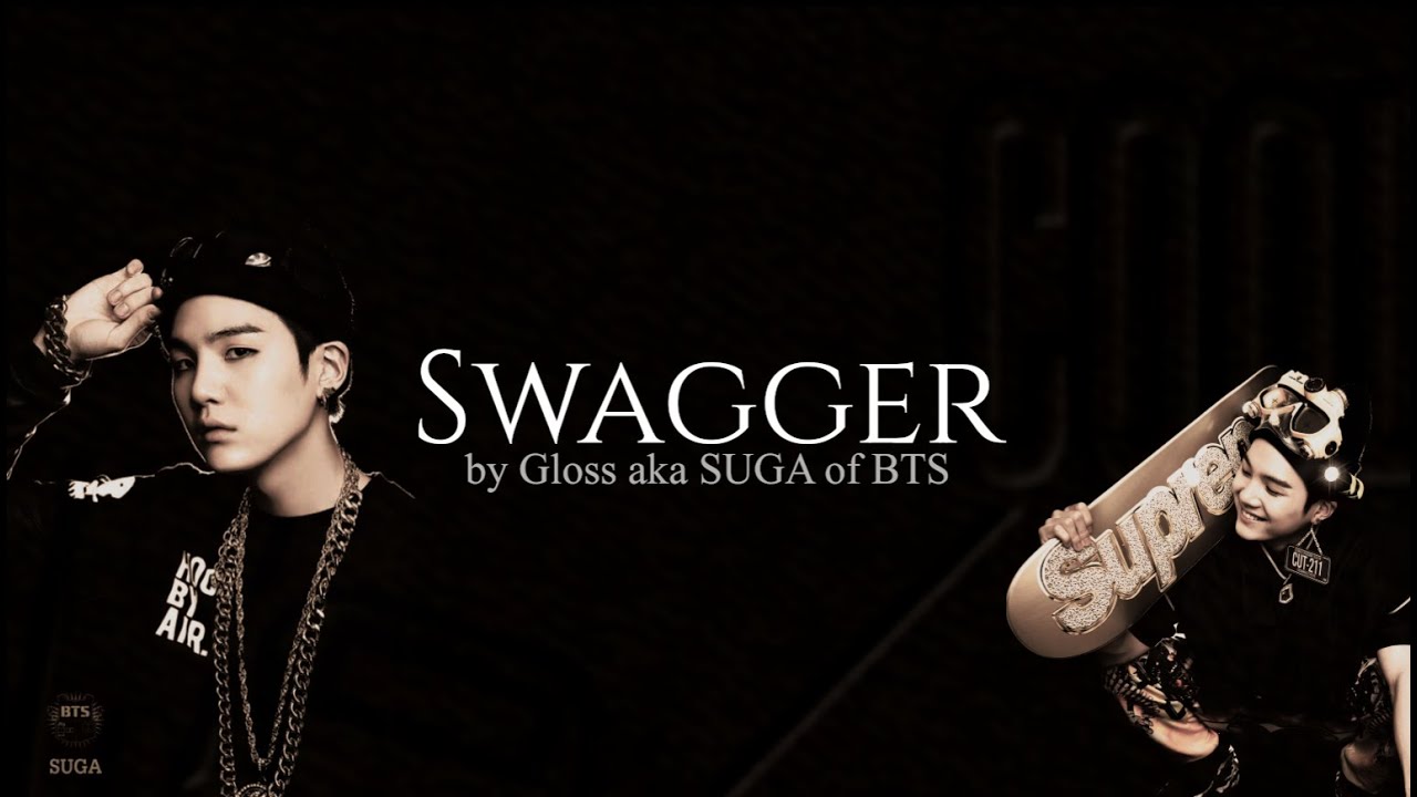 Gloss (SUGA of BTS) - 'Swagger' English Lyrics - YouTube