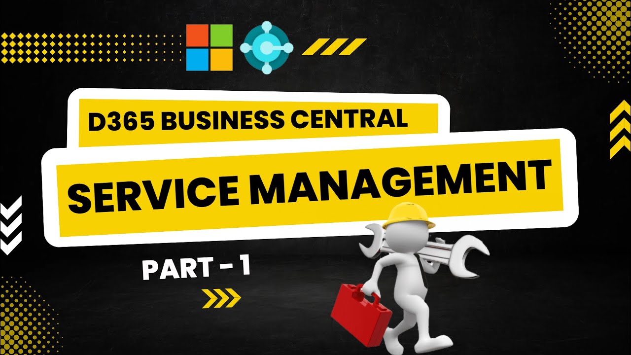 Service Management in Dynamics 365 Business Central (NAV) - Part 1 ...