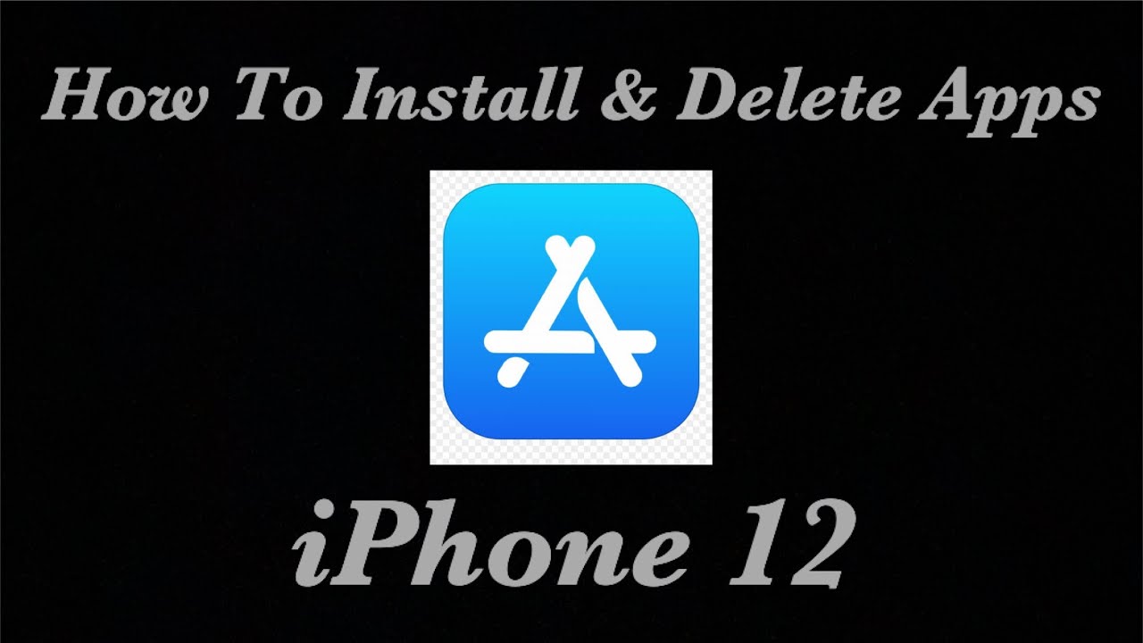 How To Install And Delete Apps iPhone 12 - YouTube