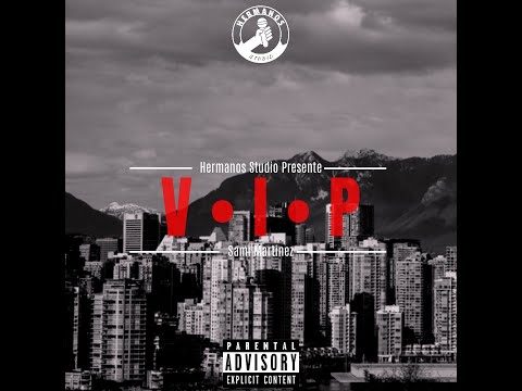 Sami Martinez // V.I.P - Hermanos Studio
