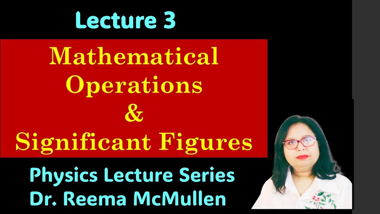 Lesson 3 - Mathematical Operations & Significant Figures - YouTube