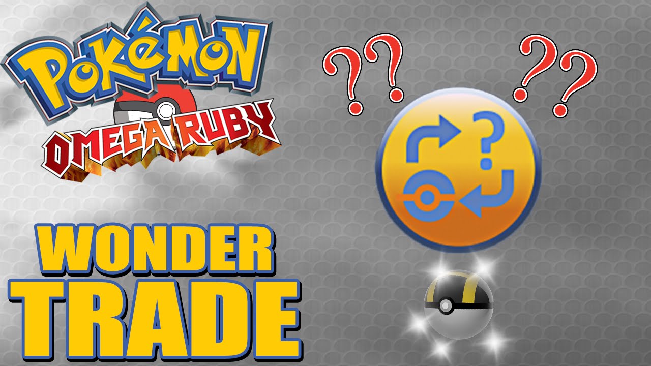 Pokémon Omega Ruby: Wonder Trade #1 - Testando a Sorte!! [EXTRA] - YouTube