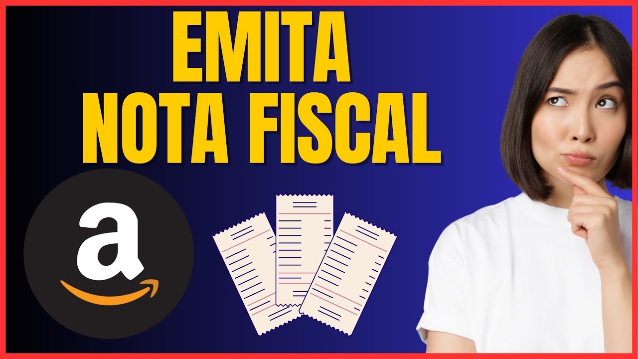 COMO EMITIR NOTA FISCAL NA AMAZON 004 - YouTube