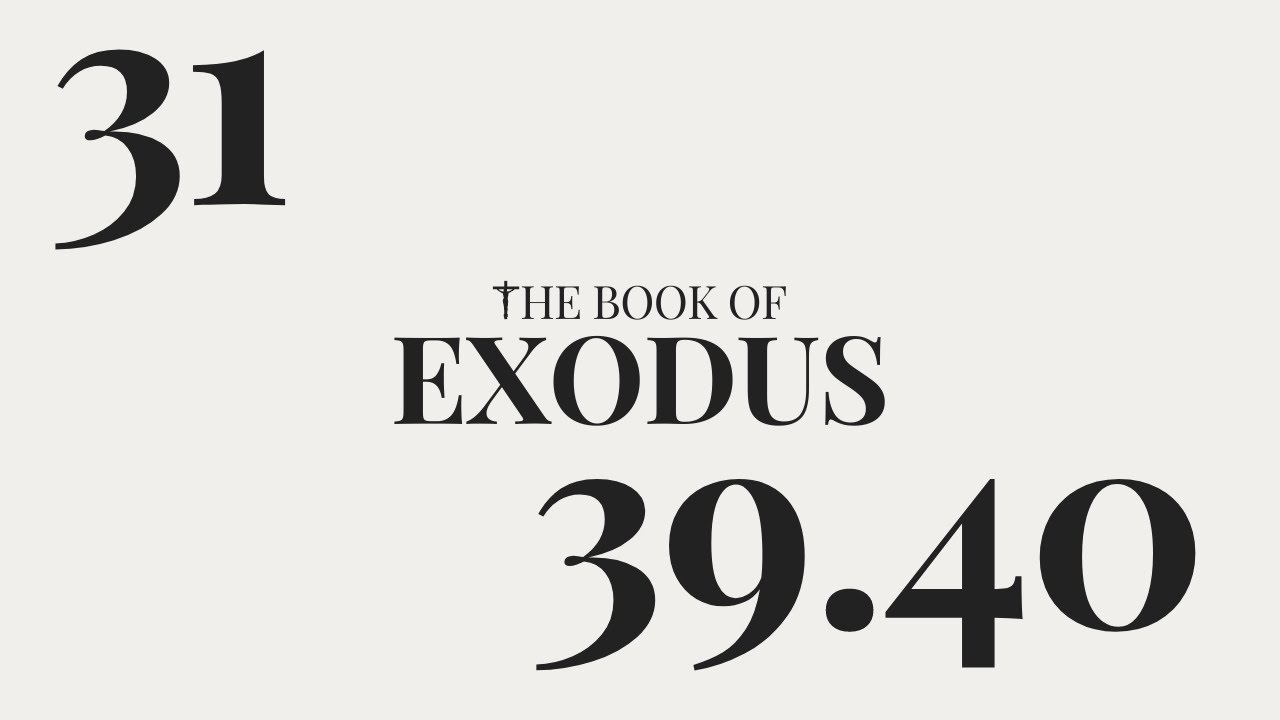 DAY 31 The Book Of Exodus Chapter 39 40 YouTube day-31-the-book-of-exodus-chapter-39-40-youtube
