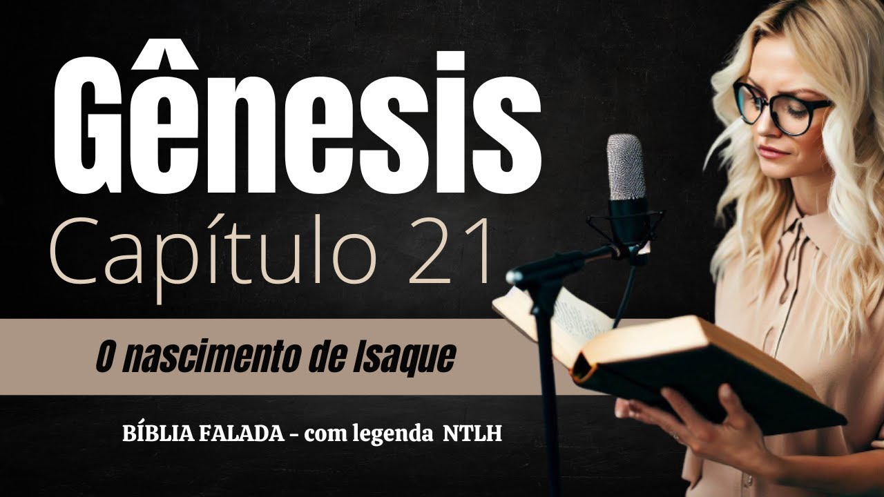 Gênesis Capítulo 21- O nascimento de Isaque [Bíblia Falada] - YouTube