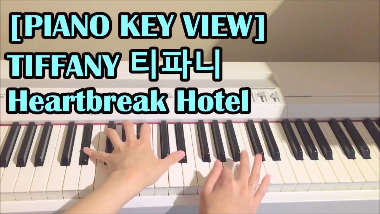 【KEY VIEW】 티파니 - Heartbreak Hotel (Piano Key View) - YouTube